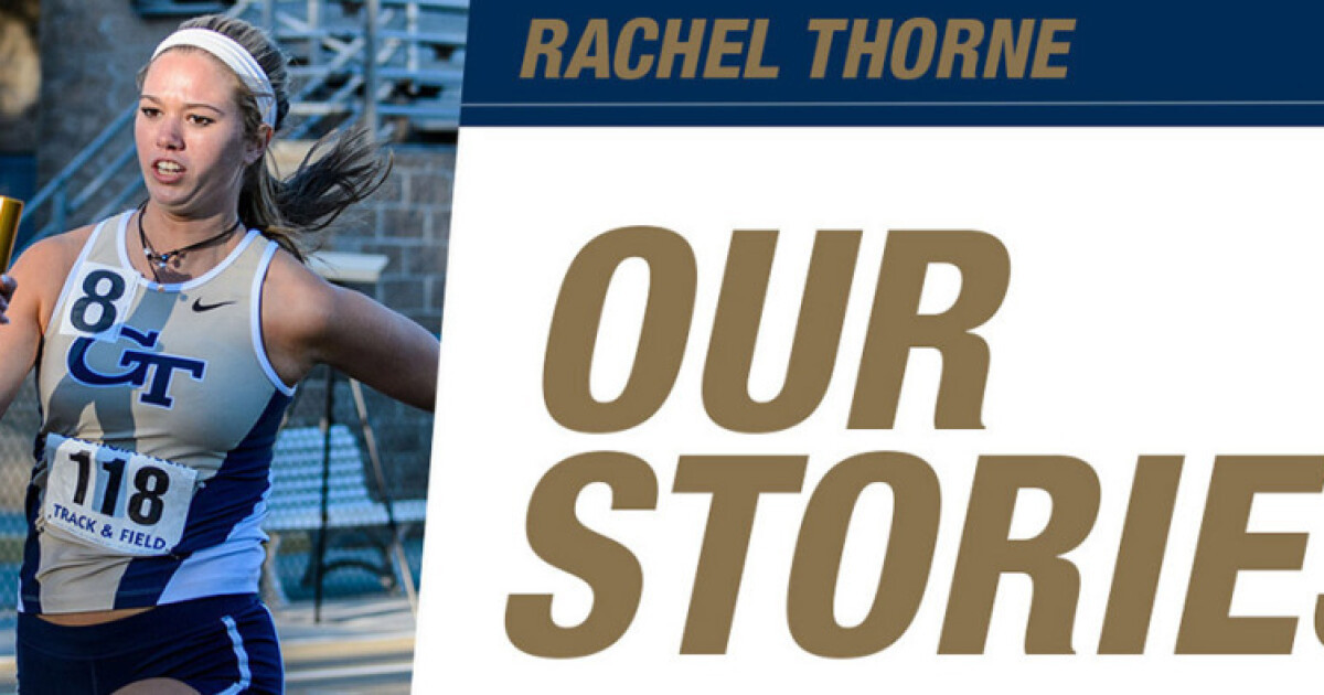 Our Stories: Rachel Thorne – Georgia Tech Yellow Jackets